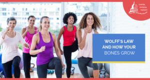 Wolff's Law And How Your Bones Grow | Capitol Physical Therapy ...